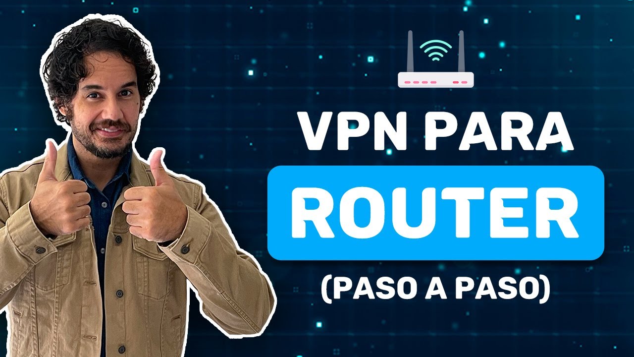VPN para el router | Guía de configuración fácil del router VPN (Cómo ...