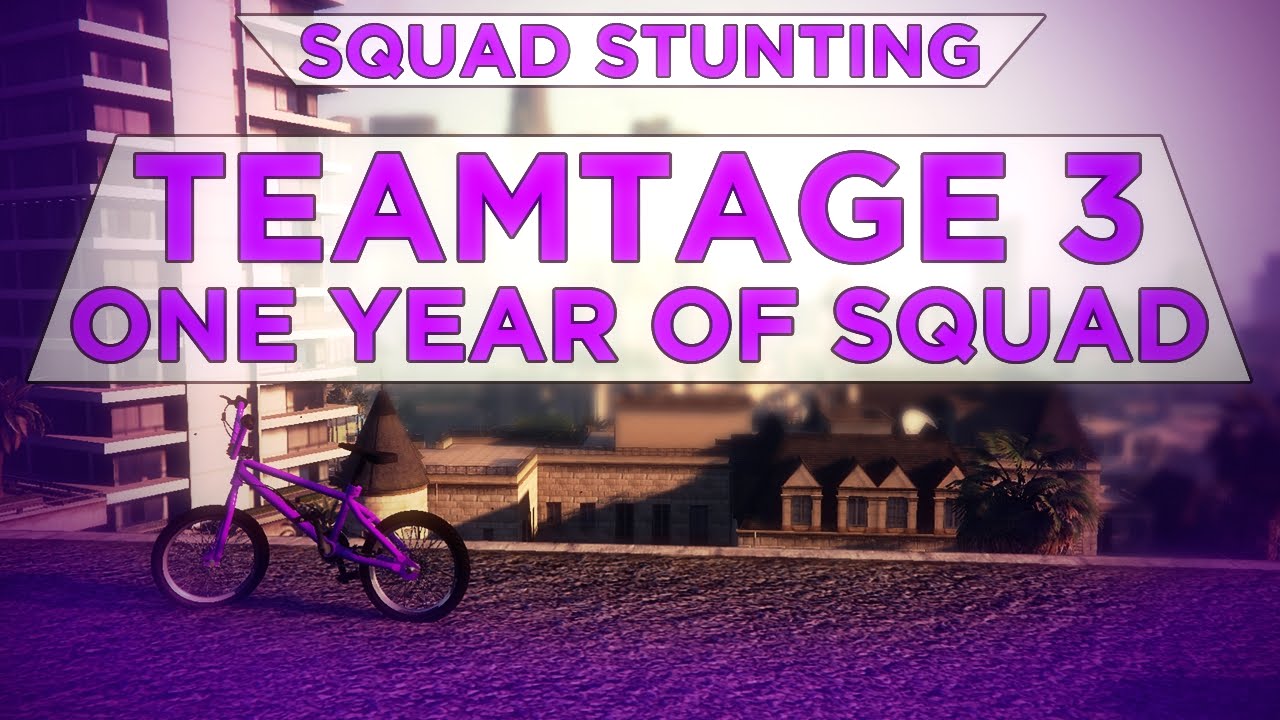 GTA 5 - Squad Stunting Teamtage 3 "One Year of Squad" - YouTube