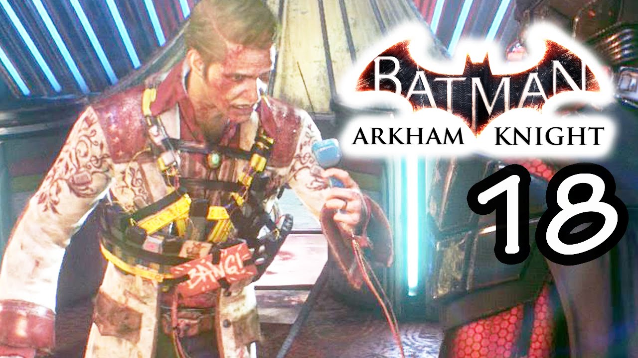 Batman: Arkham Knight Gameplay Walkthrough Part 18 - Harley Returns ...