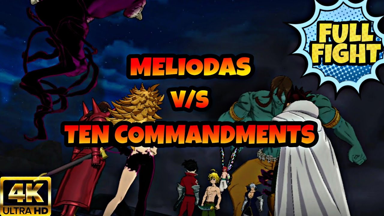 Meliodas V/S Ten Commandments Cutscenes & Cinematics Full Fight 4k ...