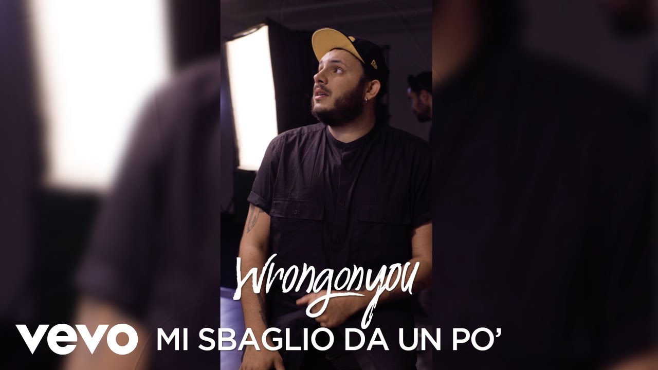 WrongOnYou - Mi sbaglio da un po' - YouTube