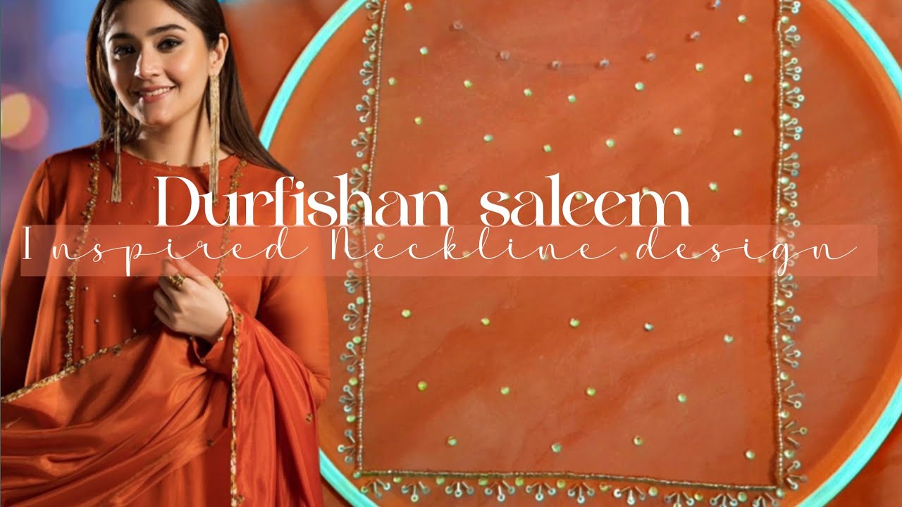 The Durfishan Saleem Neckline Revolution ️ - YouTube