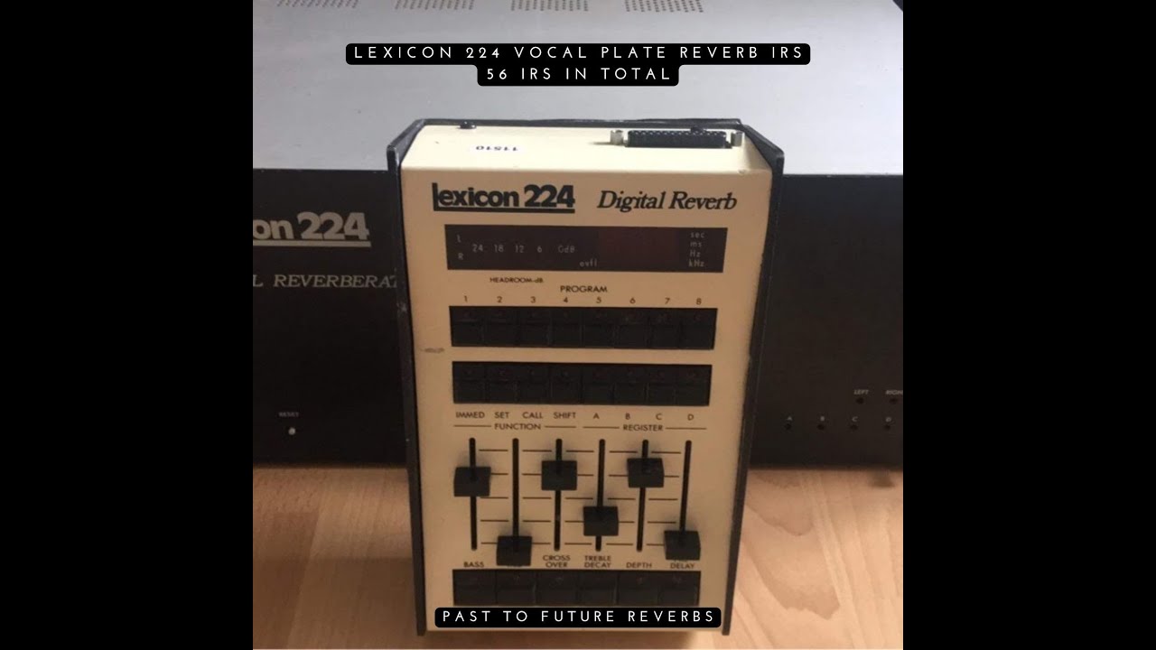 LEXICON 224 VOCAL PLATE REVERB IMPULSE RESPONSES 56 IRS! Demo - YouTube