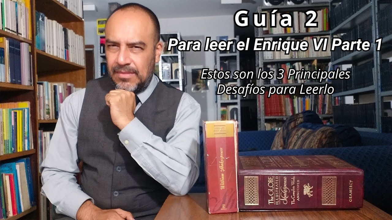 Guía 2 para leer el Enrique VI Parte 1 de Shakespeare - YouTube