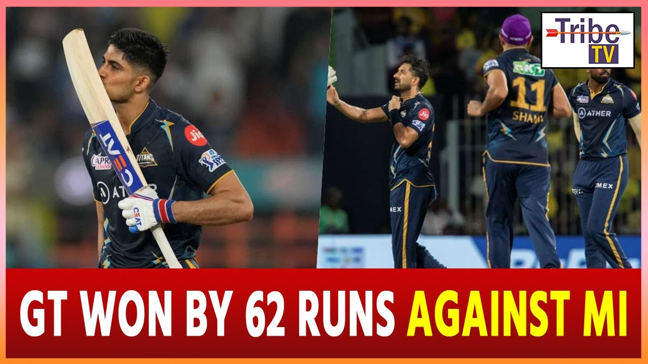 IPL 2023: GT Won By 62 Runs Against MI - YouTube