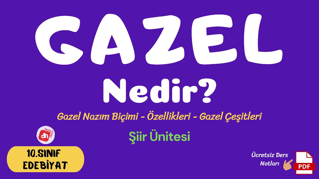 GAZEL Nedir? Özellikleri ve Örnekleri📌 / 10.Sınıf Edebiyat Şiir Ünitesi ...