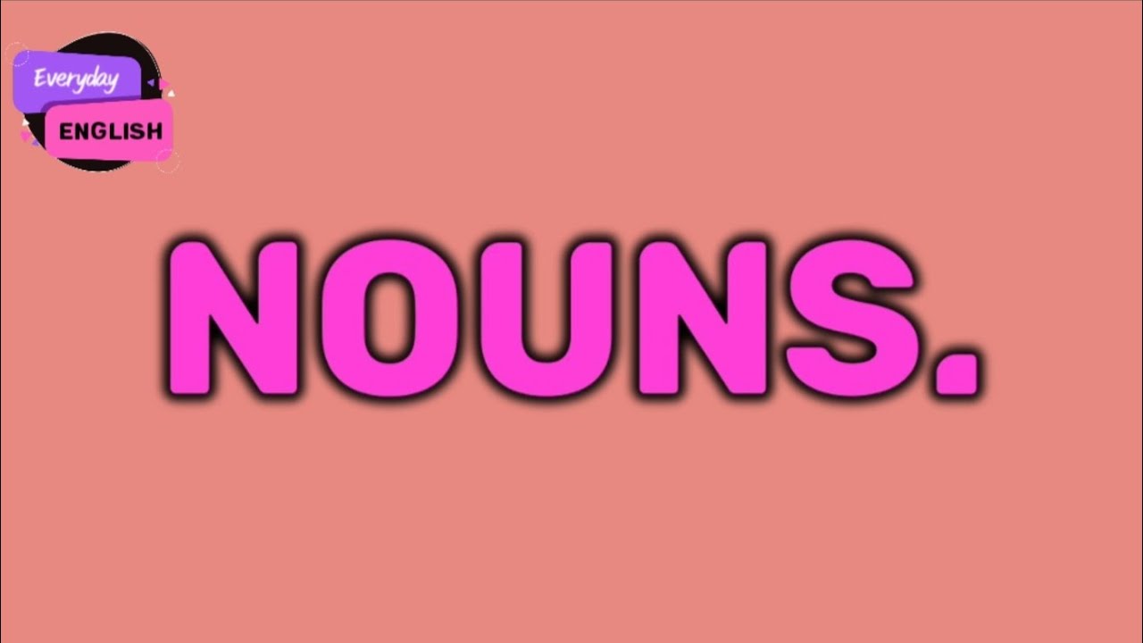 WHAT IS A NOUN AND EXAMPLE? EXPLANATIONS WITH PICTURES #nouns # ...