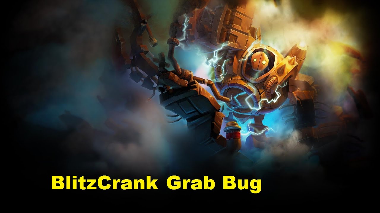 Blitzcrank Grab Bug ! - YouTube