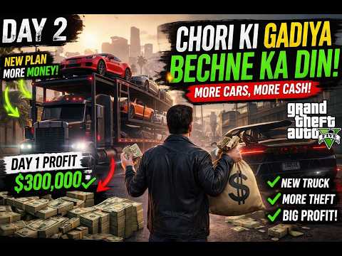 GTA 5 Day 2: 300K Profit Ke Baad BIG PLAN 😱 Truck + Car Theft