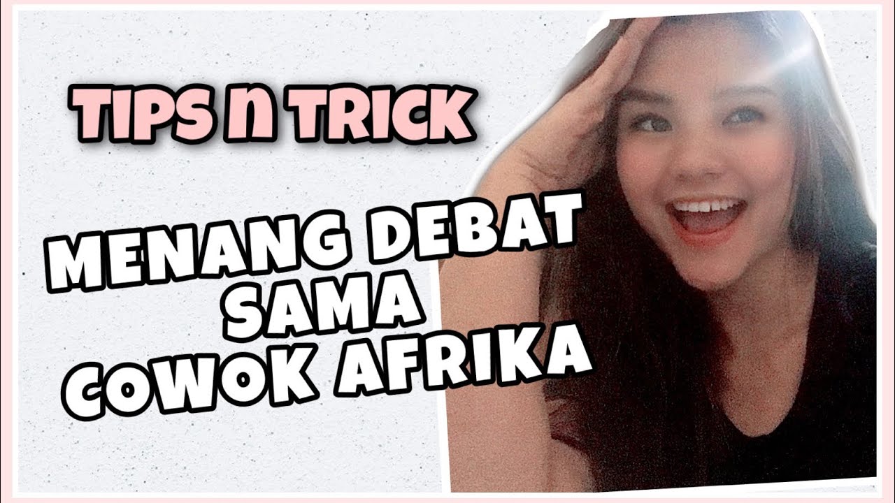 Definisi Respect Afrika dan Indonesia | Berantem Sama Cowok Afrika ...