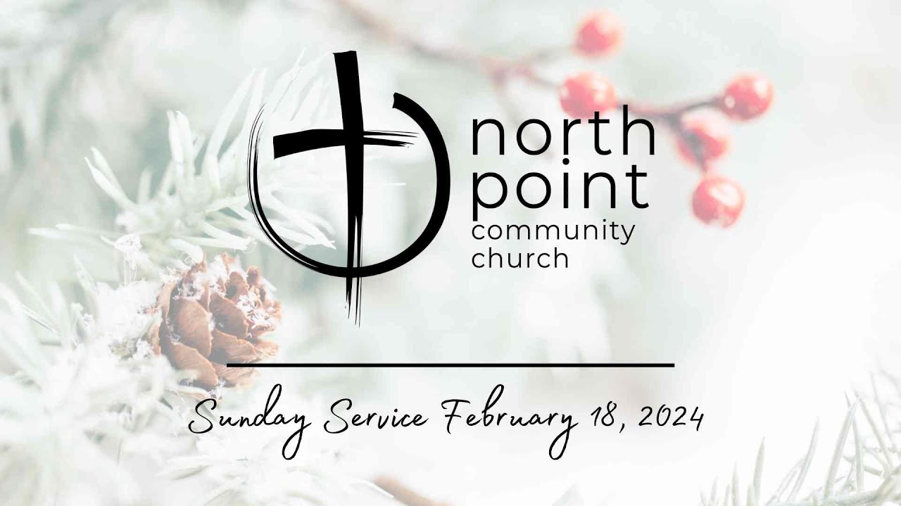 February 18, 2024 | North Point Community Church Sunday Service - YouTube