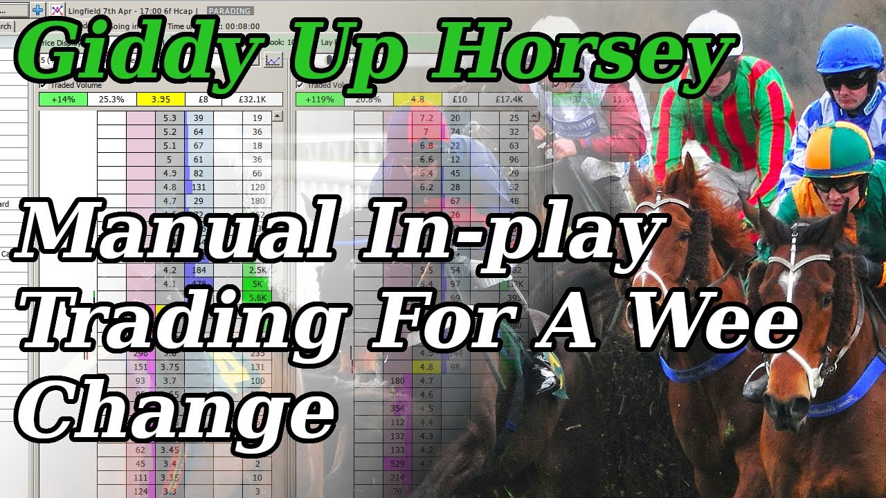 Giddy Up Horsey - Some Manual Trading For A Change - YouTube
