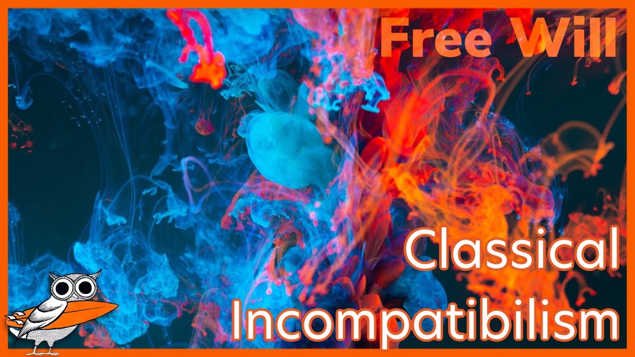 Classical Incompatibilism - YouTube