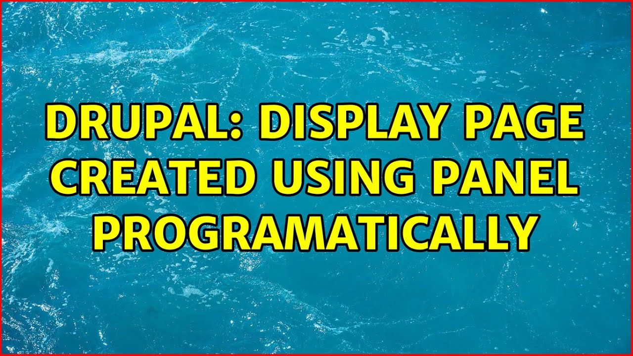 Drupal Display Page Created Using Panel Programatically Youtube 2461