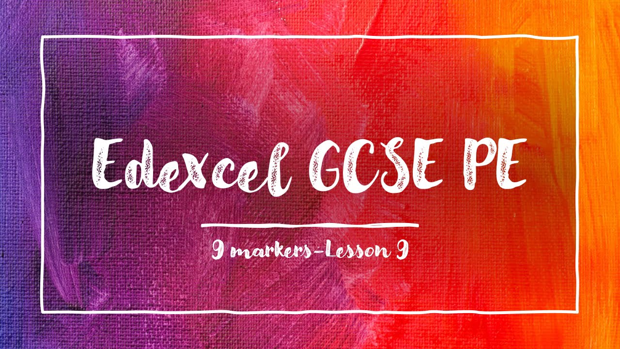 Year 9 GCSE PE 9 markers- Lesson 9 - YouTube