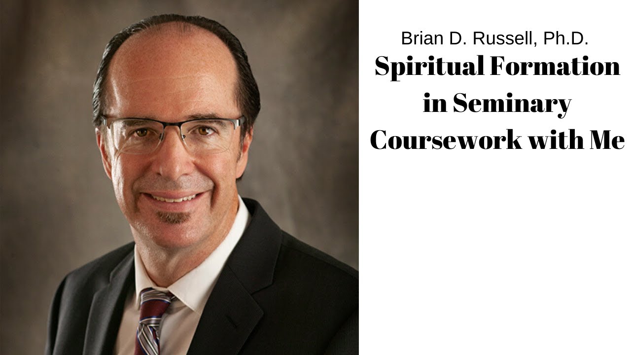 Spiritual Formation in Seminary Courses with Dr. Russell - YouTube