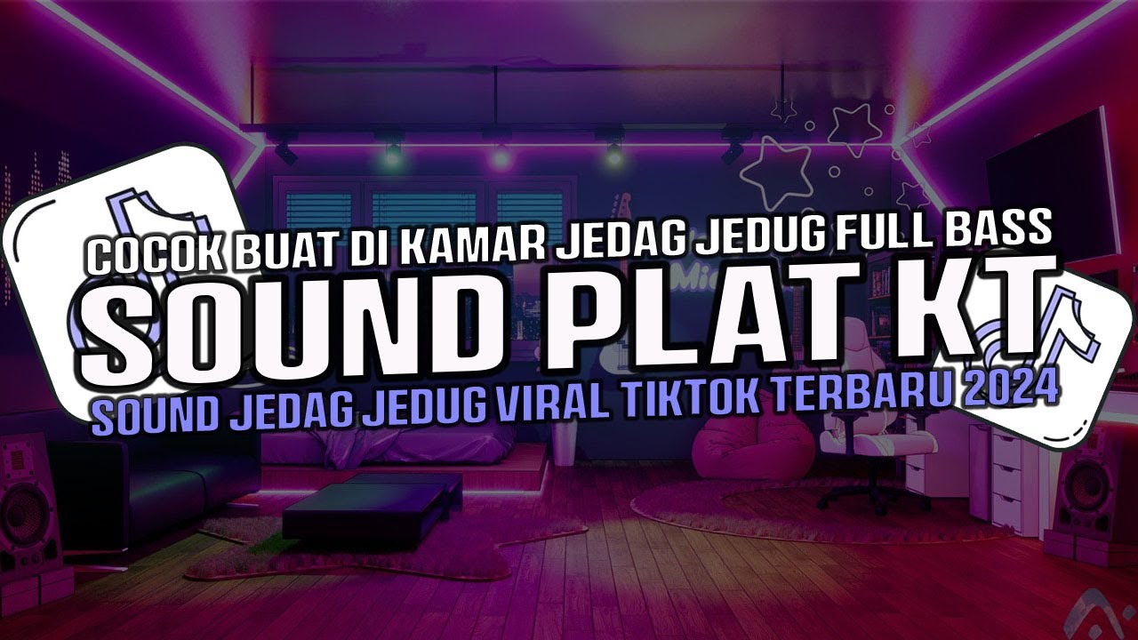 DJ SOUND JJ PLAT KT V2 COCOK BUAT DI KAMAR MENGKANE JEDAG JEDUG VIRAL TIKTOK TERBARU 2024 ...