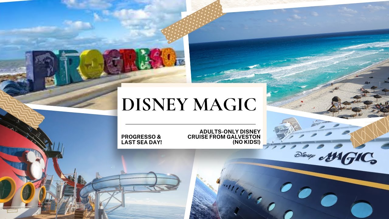 Final Days on Disney Magic 🌊 VIP Beach Day in Progreso + Adults-Only ...