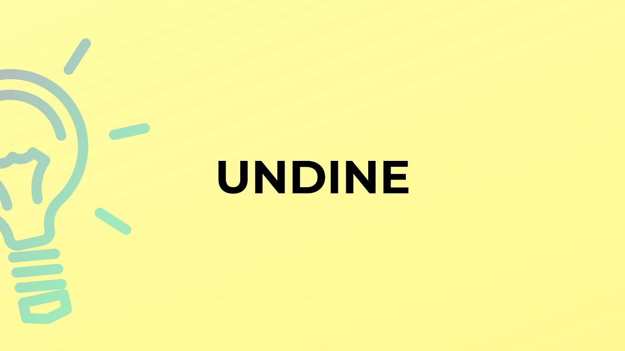 What is the meaning of the word UNDINE? - YouTube