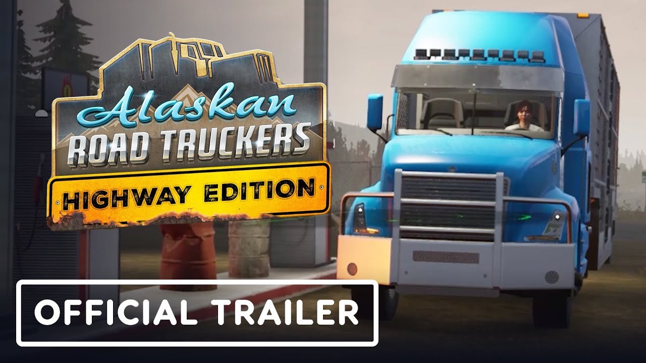 Alaskan Road Truckers: Highway Edition - Official Launch Trailer - YouTube
