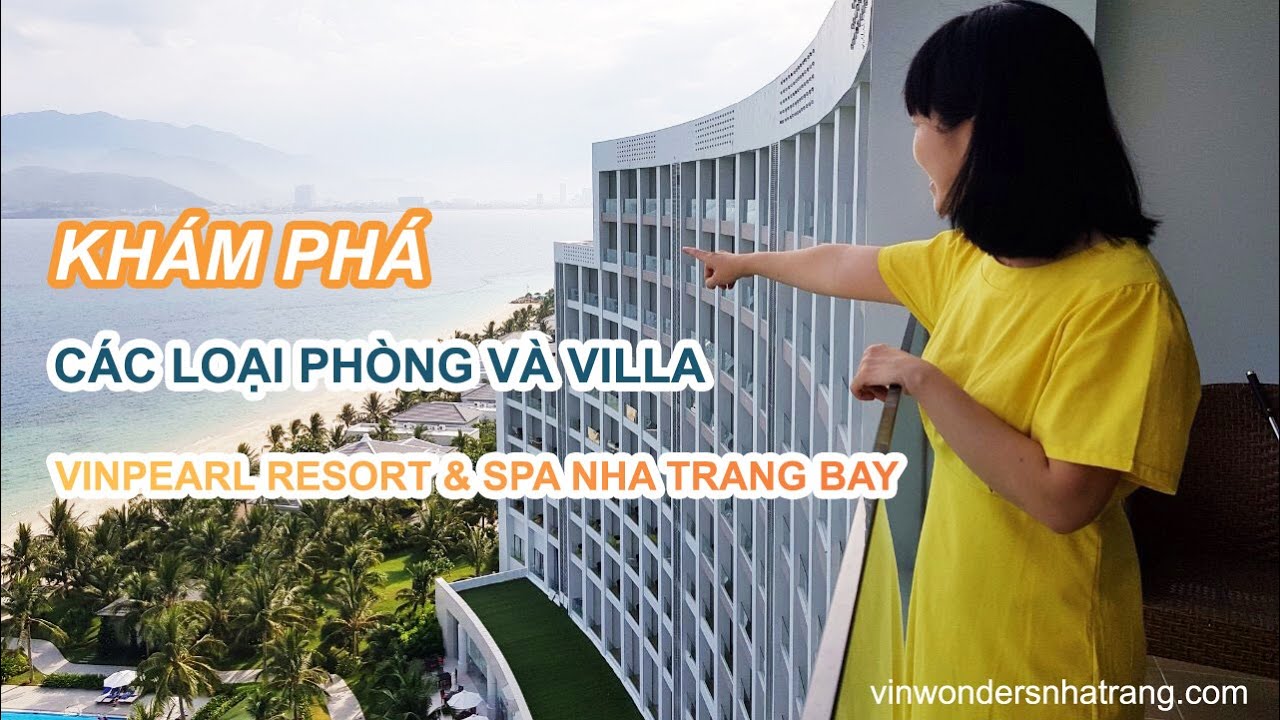 CÁC LOẠI PHÒNG VÀ VILLA TẠI VINPEARL RESORT & SPA NHA TRANG BAY - YouTube