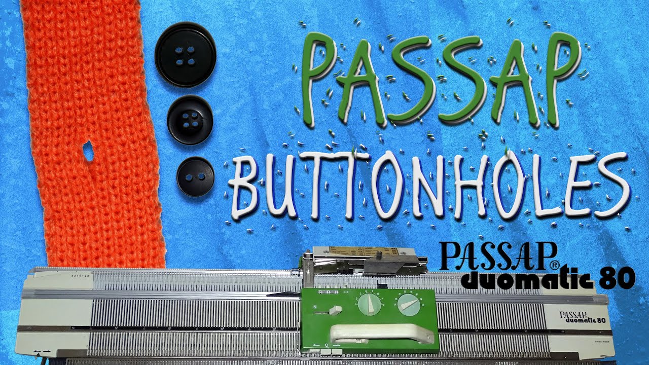 Buttonholes Made Easy: Techniques for Passap Duomatic 80 - YouTube