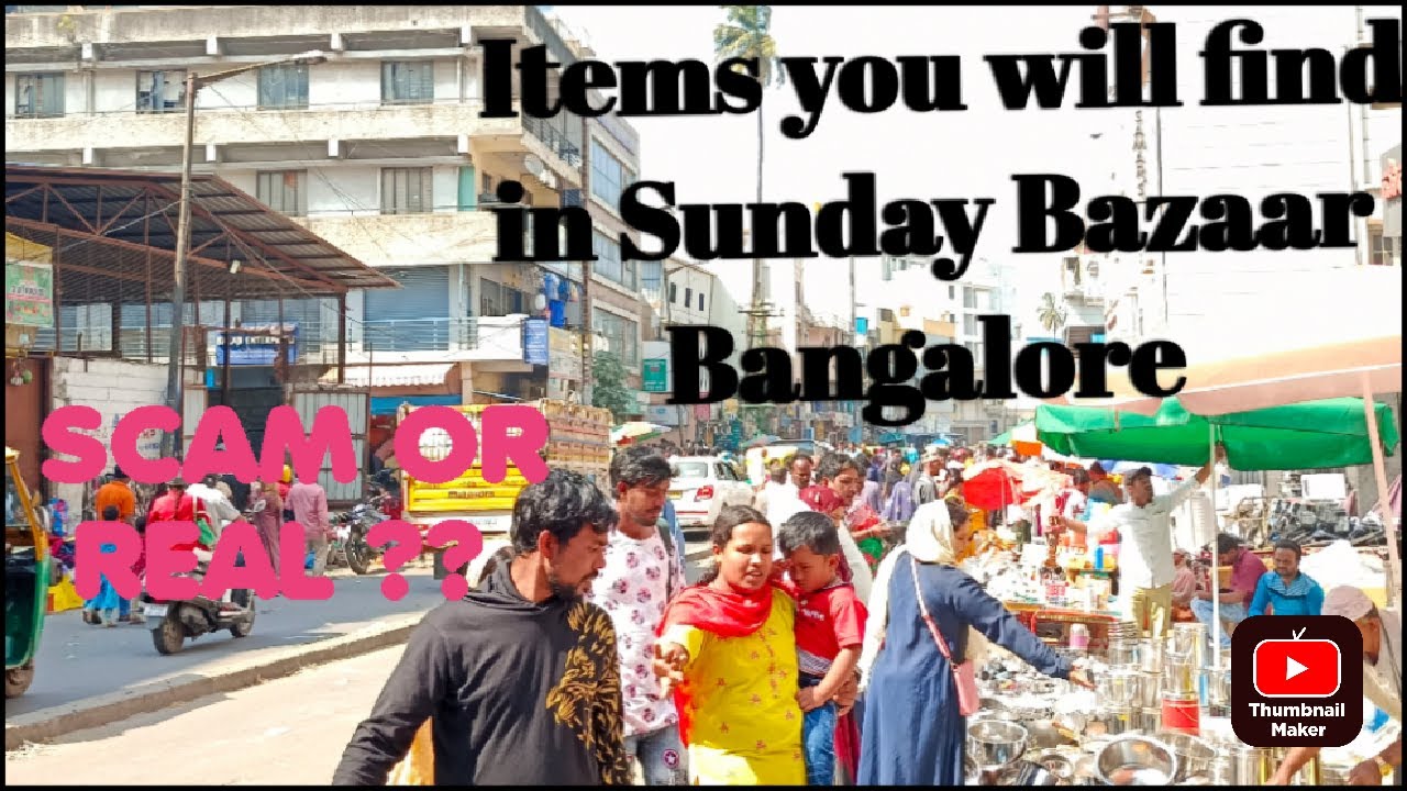 Sunday Bazaar Bangalore (Chor bazaar) - YouTube