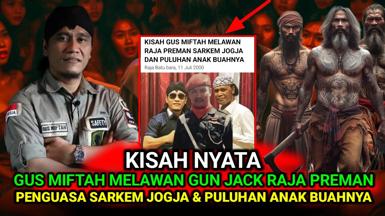 KISAH NYATA ️ GUS MIFTAH HAMPIR MAT1 LAWAN GUN JACK RAJA PREMAN SARKEM ...