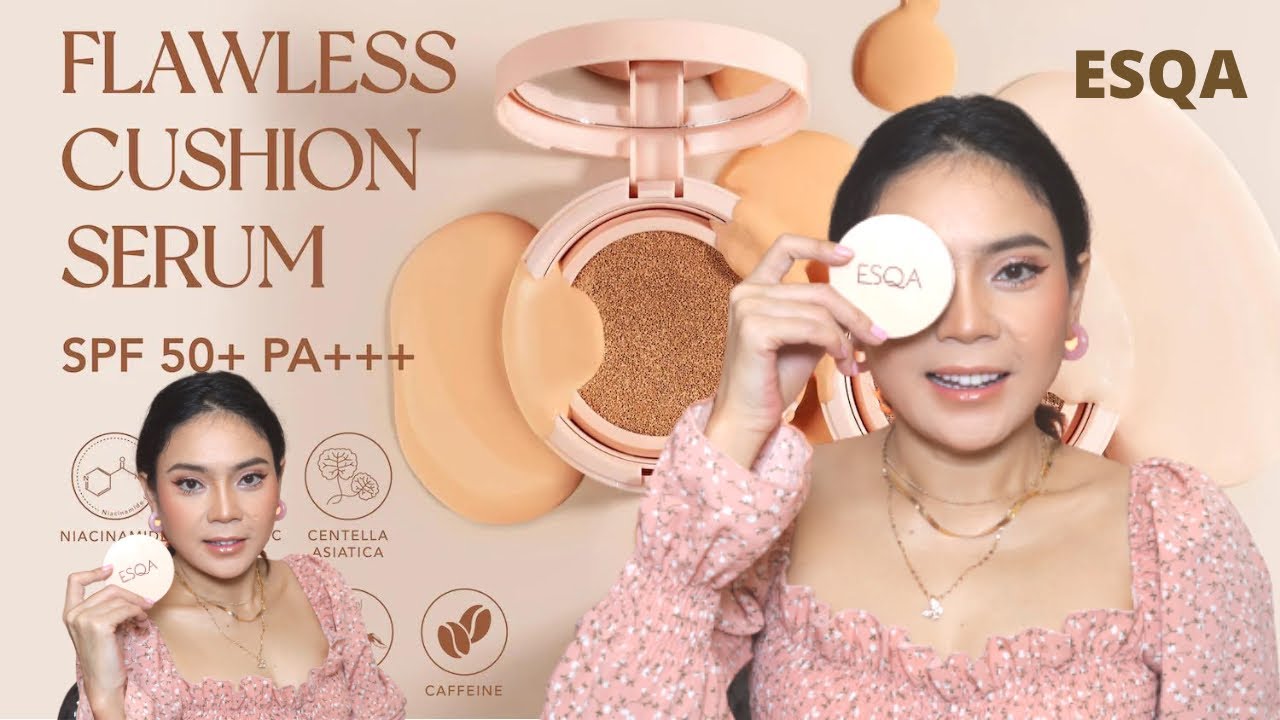 ESQA FLAWLESS CUSHION SERUM | FIRST IMPRESSION - YouTube