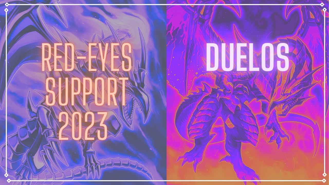 Red-Eyes Support 2023 - Duelos! - YouTube
