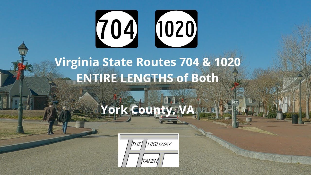 Virginia State Routes 704 & 1020, York County – Entire Lengths of both ...