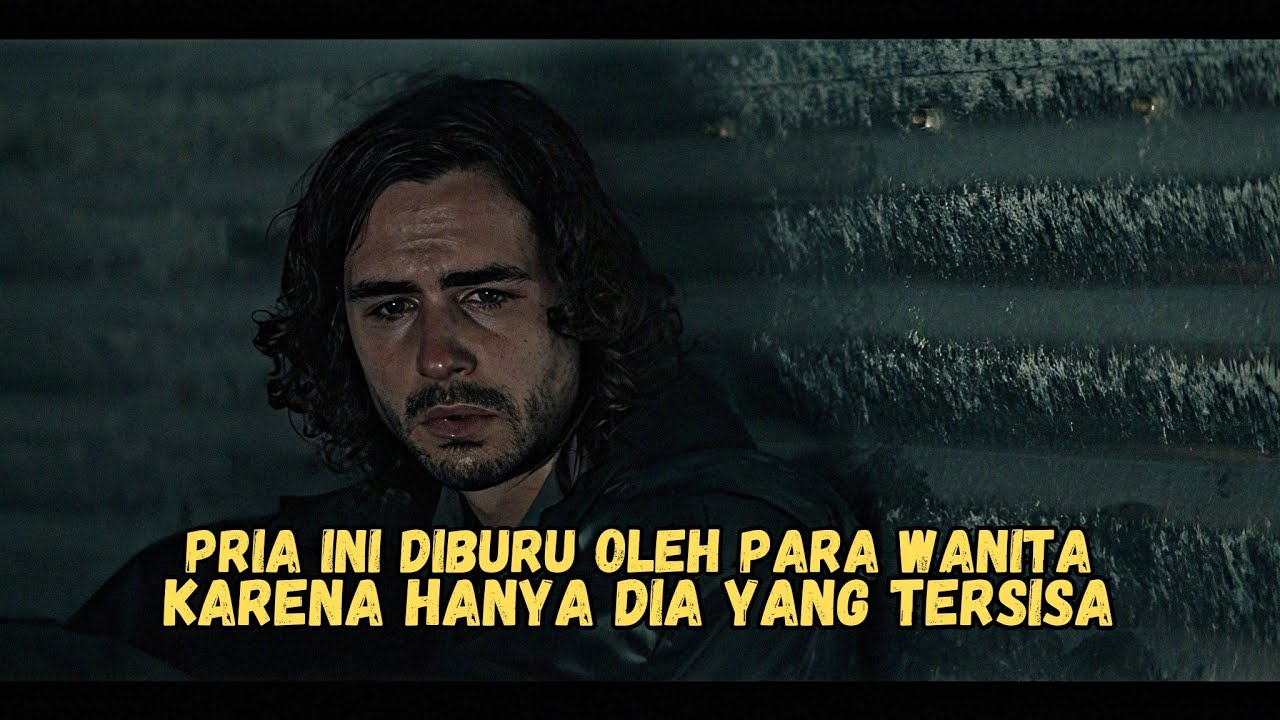 (YTL END) KETIKA SEMUA LAKI-LAKI DI BUMI MATI DAN PUNAH ‼️ Alur Cerita ...