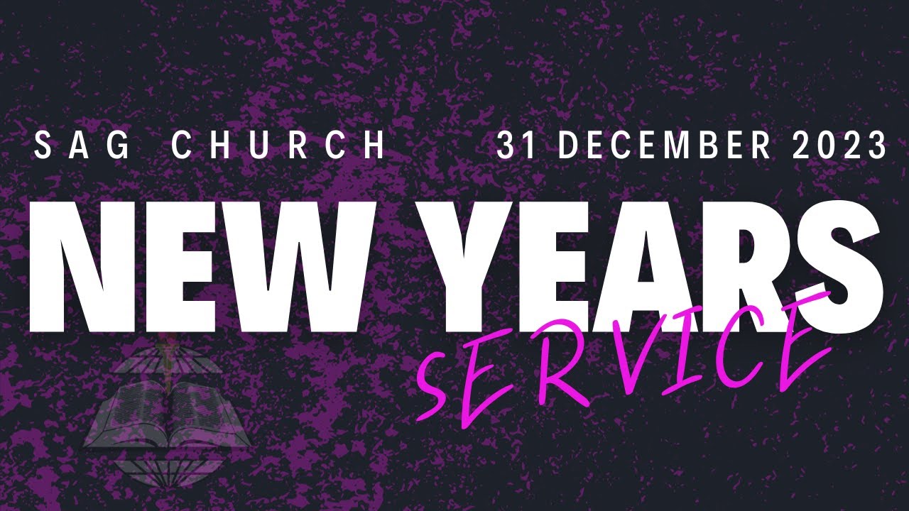 New Years Eve Service 2023 | SAG Church - YouTube
