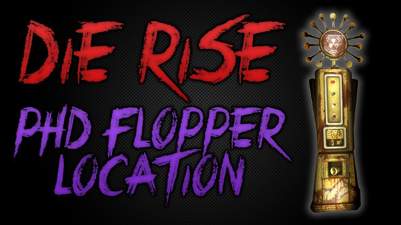 Black Ops 2 Zombies: Die Rise - PHD FLOPPER LOCATION! + *Secret* - YouTube