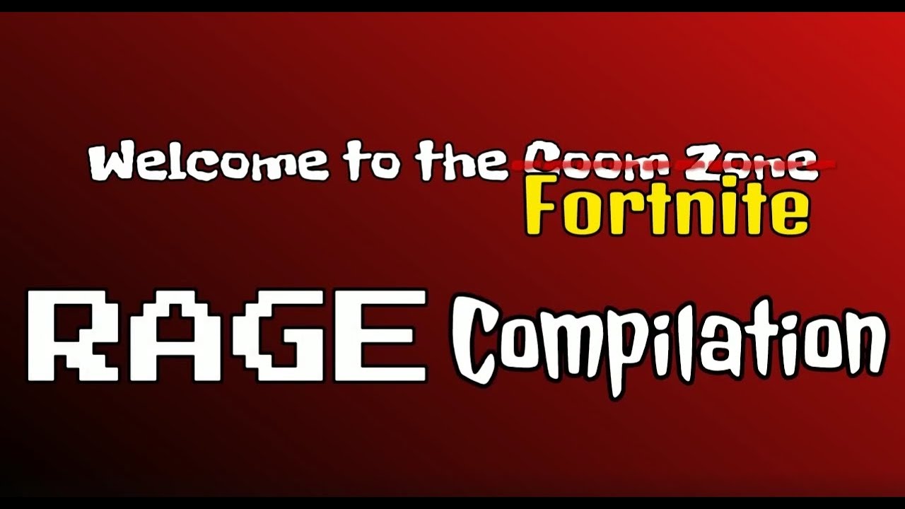 [ Fortnite ] Rage Compilation - YouTube