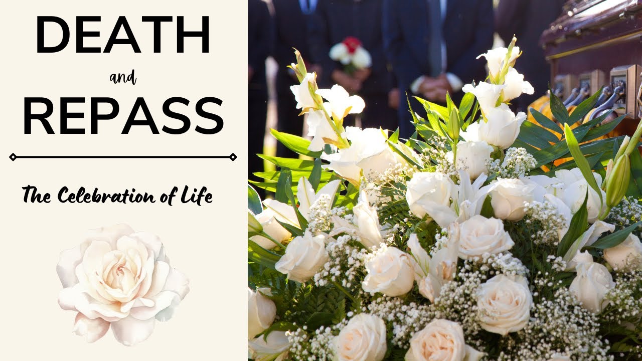 Death and Repass - The Celebration of Life || Insurance Info and Tips ...
