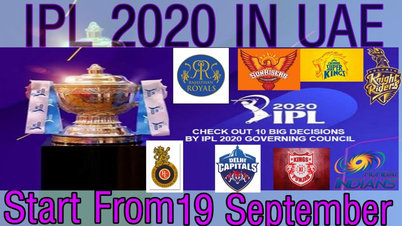 IPL 2020 IN UAE | IPL START FROM 19 SEPTEMBER & FINAL 10 NOVEMBER 2020 ...