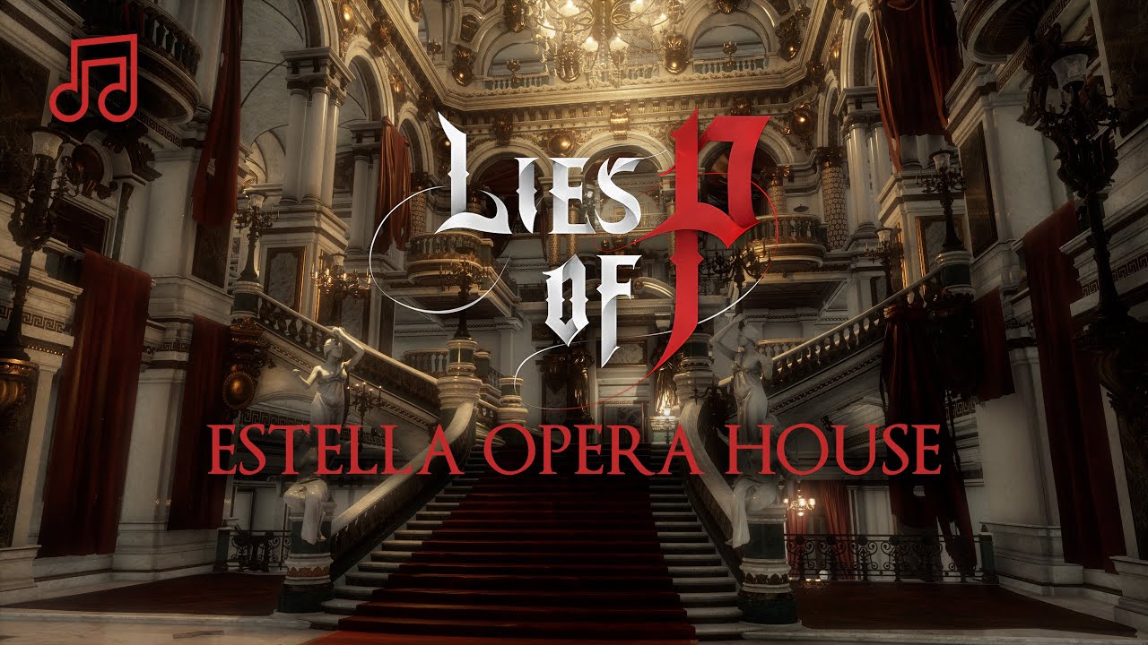Belle Époque, Estella Opera House | Lies of P Ambience - YouTube