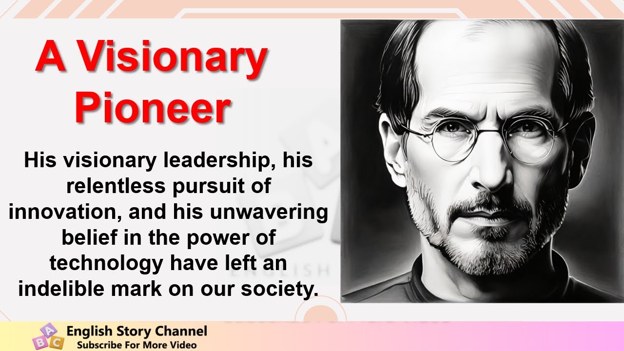 Learn English though biography A Visionary Pioneer Steve Jobs. - YouTube