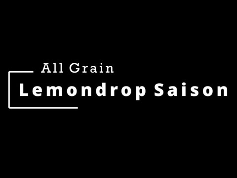 Lemondrop Saison - All Grain - Homebrewing - YouTube