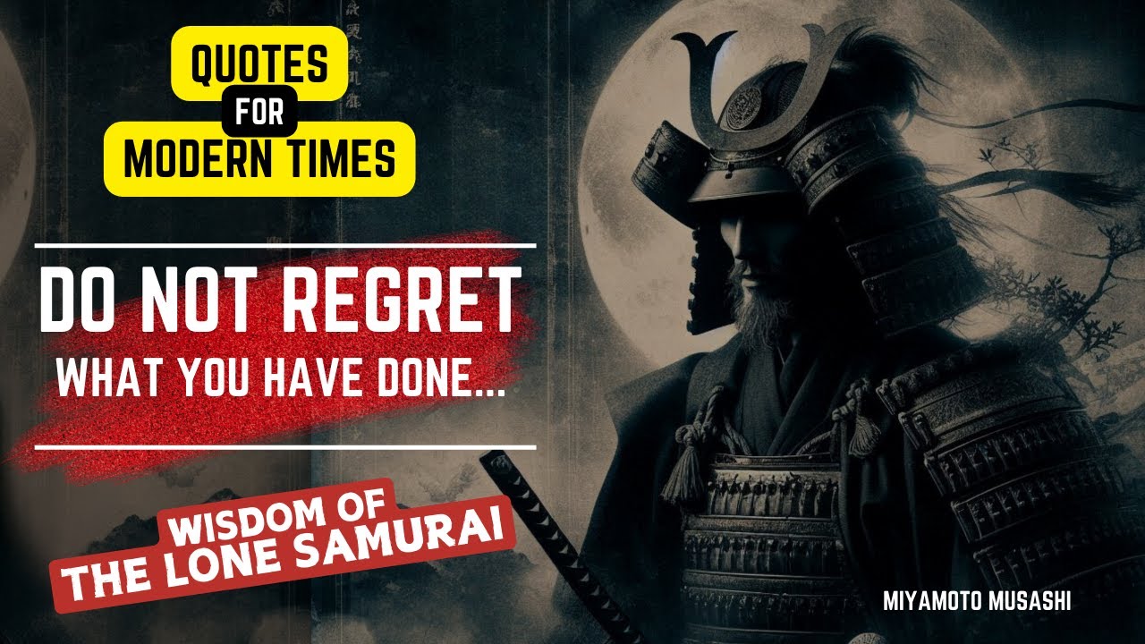 Wisdom of the Lone Samurai - Miyamoto Musashi's Life Lessons to Make ...