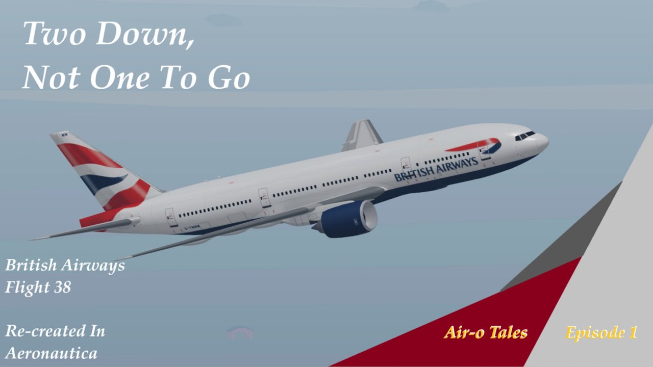 - Two Down, Not One To Go | The Miracle of Speedbird 38 Re-created in ...