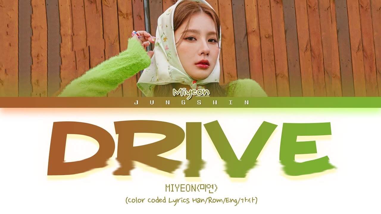 MIYEON(미연) - 'DRIVE'(Color Coded Lyrics Han/Rom/Eng/가사) - YouTube