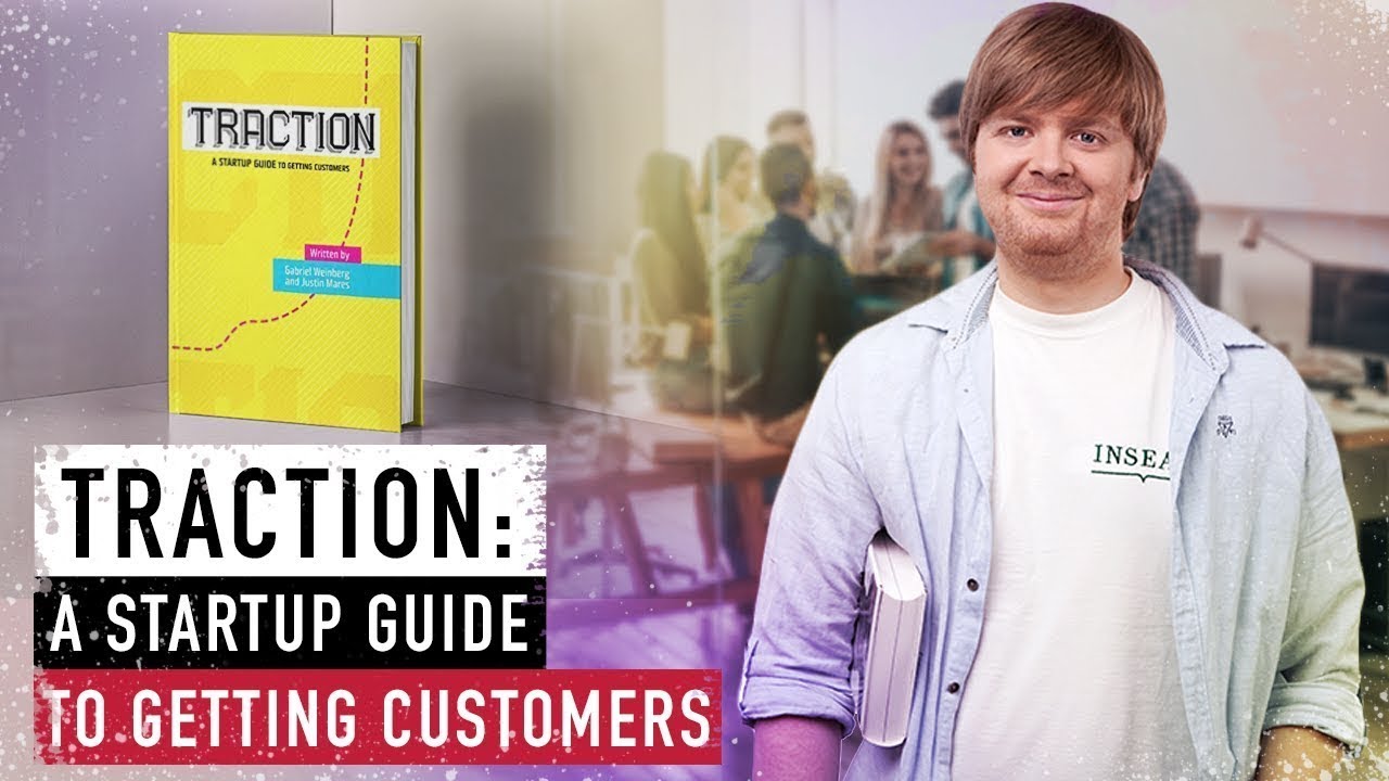 Growth Marketing and Traction: how to get More Customers For Your ...