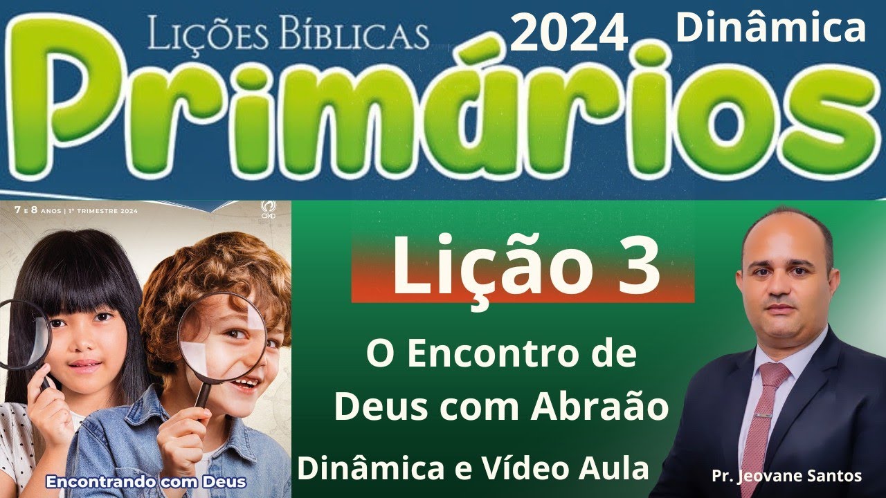 Lição 3 Primários O Encontro De Deus Com Abraão [ Ebd 1 Trimestre