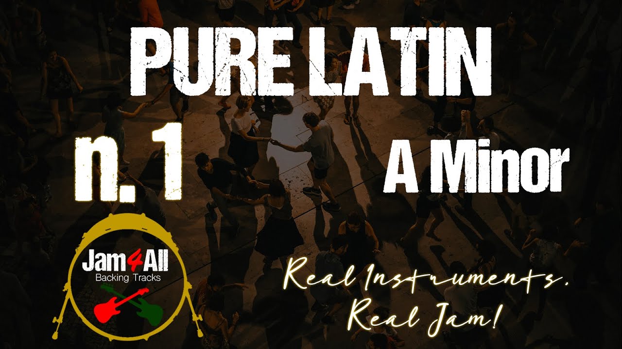 PURE LATIN n . 1 IN A MINOR - Backing Track with Real Instruments ...
