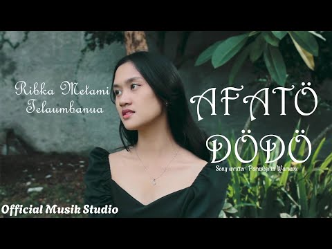 Ribka Metami Telaumbanua - AFATÖ DÖDÖ (Official Musik Studio)