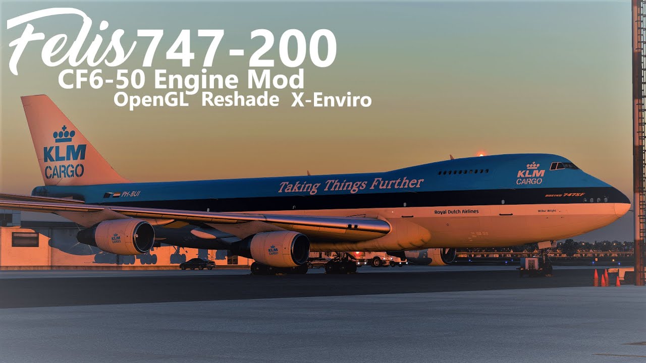 X-Plane 11 Felis 747-200 CF6-50 Visual Engine Mod | Xenviro 1.16 EHAM - EGLL HD T16000M - YouTube