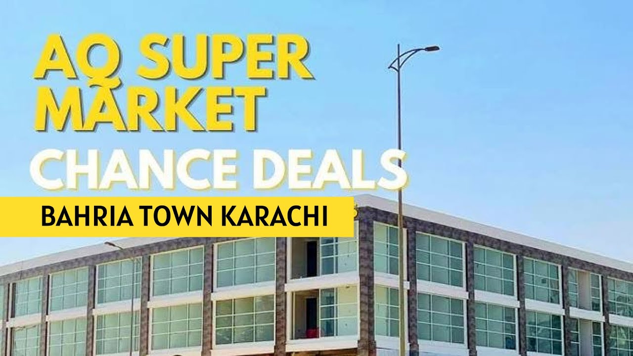 Bahria Town Karachi AQ Super Market - YouTube