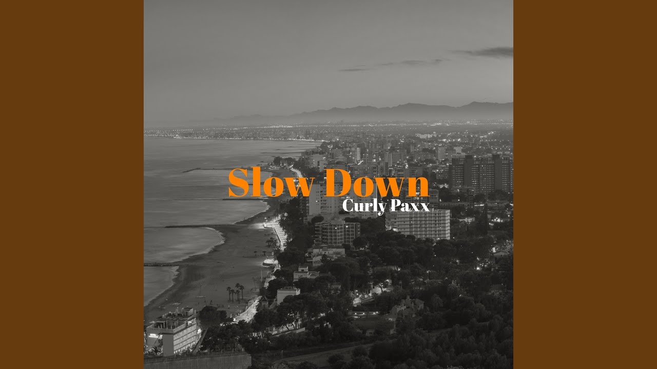 Slow Down - YouTube